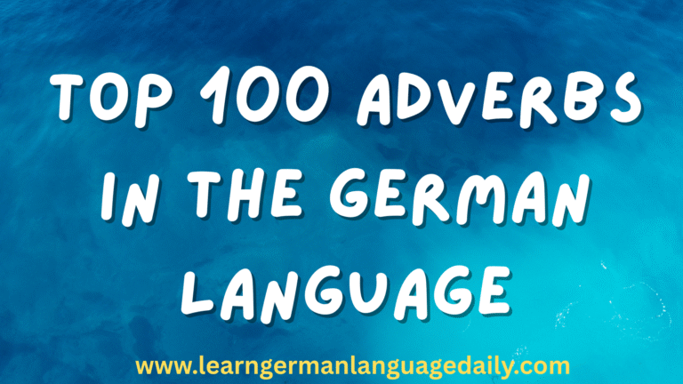 Top 100 Adverbs in the German Language - learn german language daily