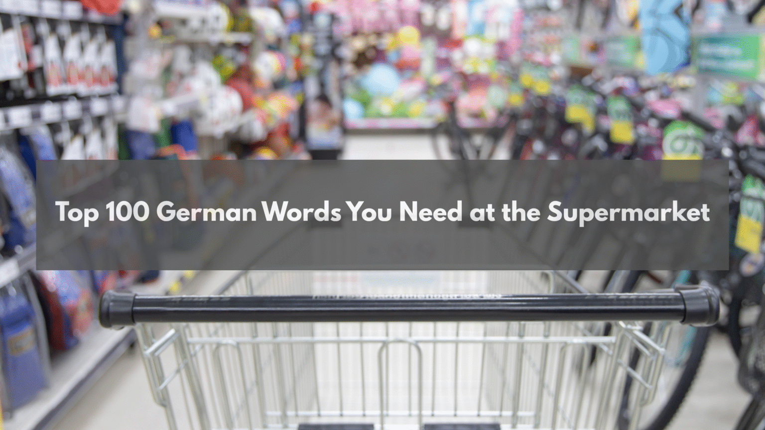 Top 100 German Words You Need at the Supermarket (A1–A2 Level) - learn ...